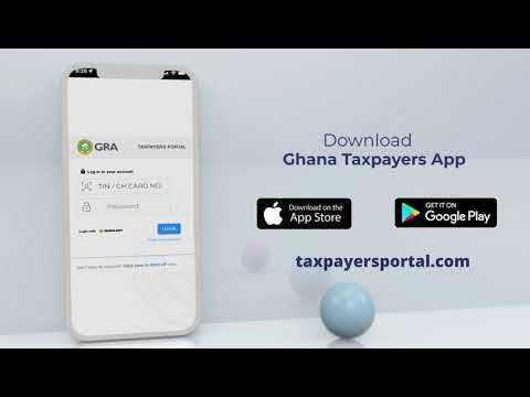 Download the Ghana Taxpayers' App | GRA | #OnlineReturnsFilingGh - YouTube