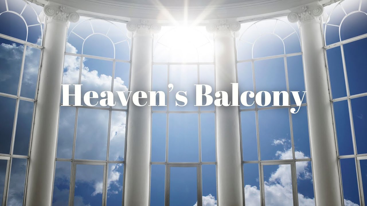 Heaven's Balcony | Daily Devotional | - YouTube