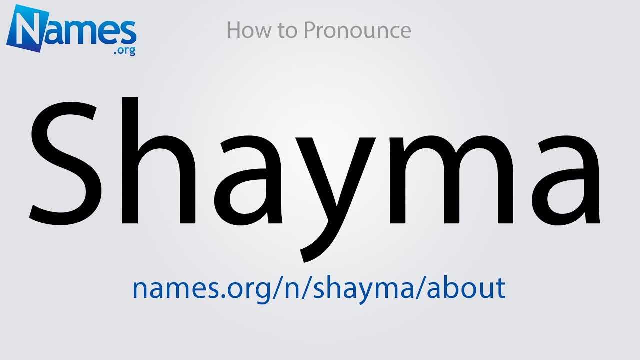 How to Pronounce Shayma - YouTube