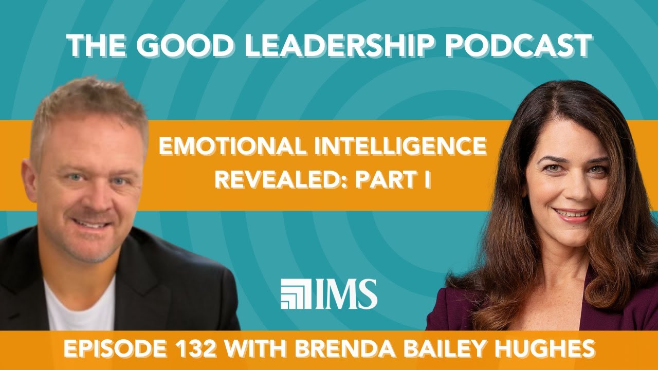 Emotional Intelligence Revealed - Part I with Brenda Bailey Hughes & Charles Good | TGLP #132 ...