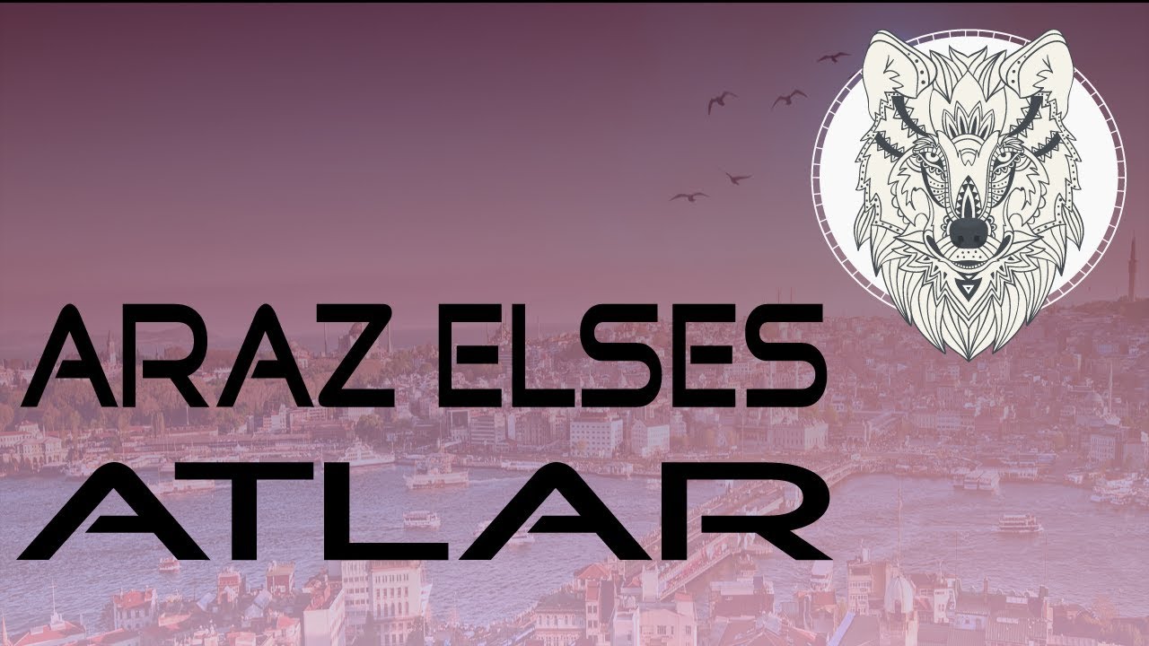 Türkcü Sarkilar - Araz Elses - Atlar - Milliyetci müzik - YouTube