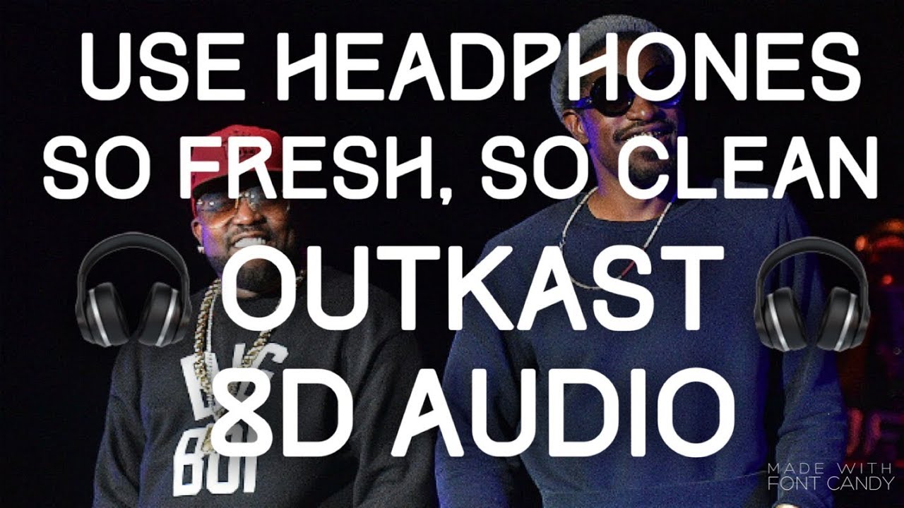 OutKast - So Fresh, So Clean 8D Audio - YouTube
