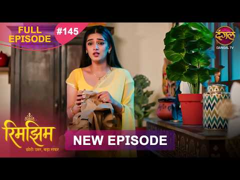 Rimjhim - Choti Umar Bada Safar | Full Episode 145 | 9 March 2026 | Full HD #Newepisode | Dangal TV