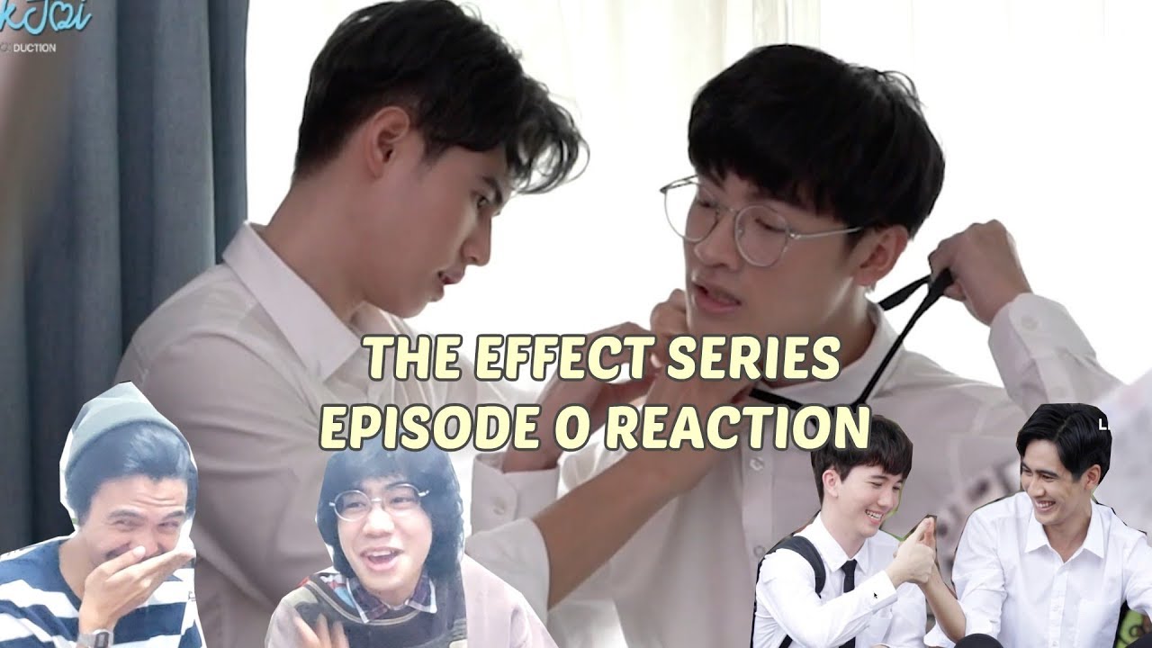 (ENG SUB) THE EFFECT โลกออนร้าย EPISODE 0 REACTION/COMMENTARY - YouTube