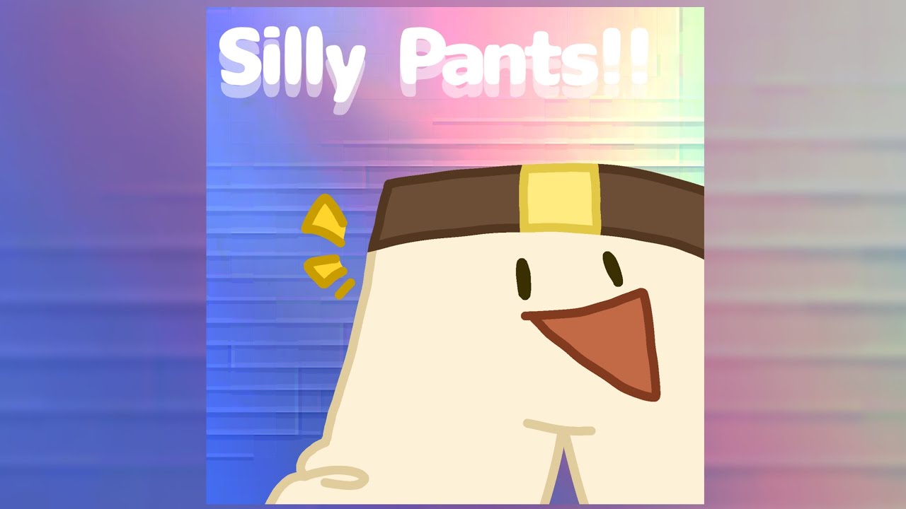 Silly Pants!! - YouTube