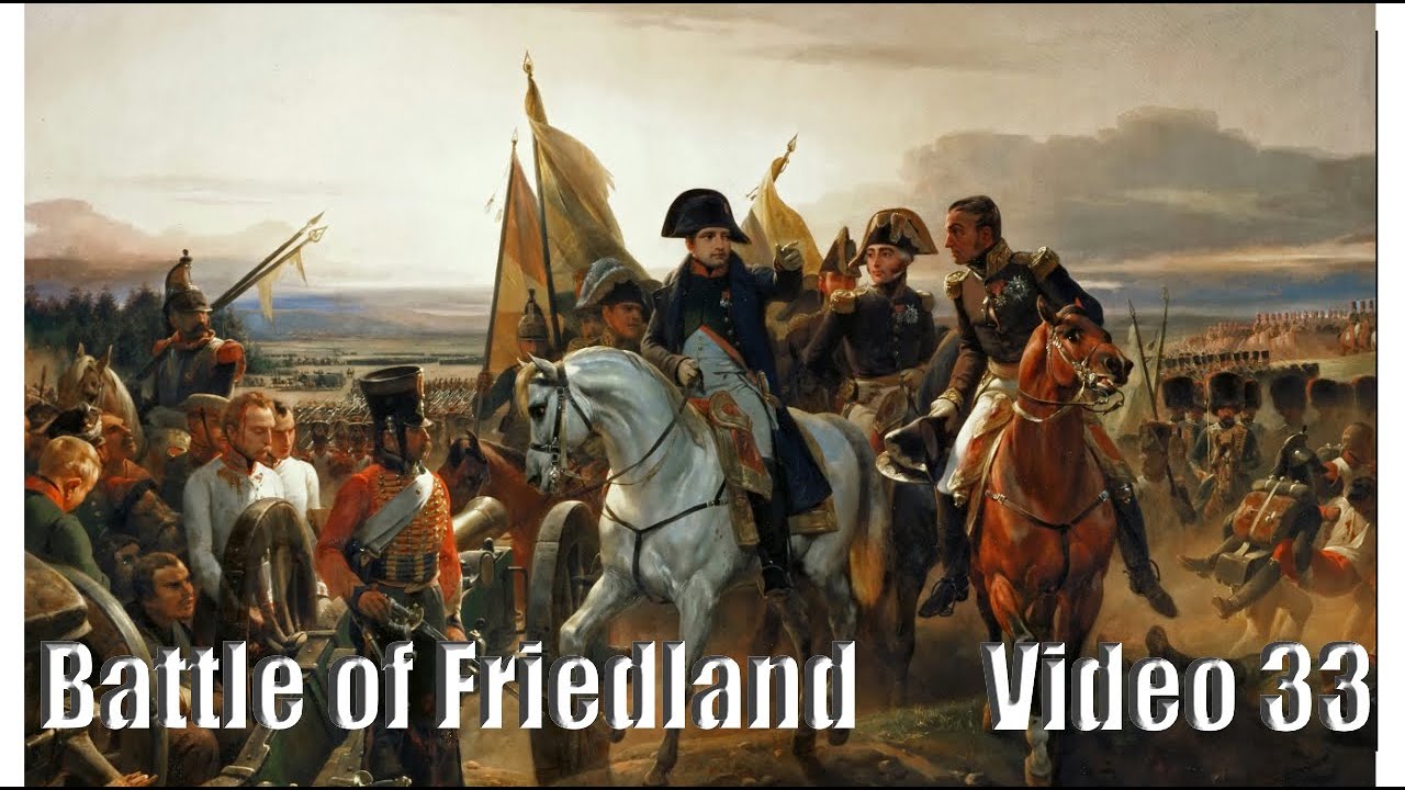 The battle of Friedland: Video 33 - YouTube