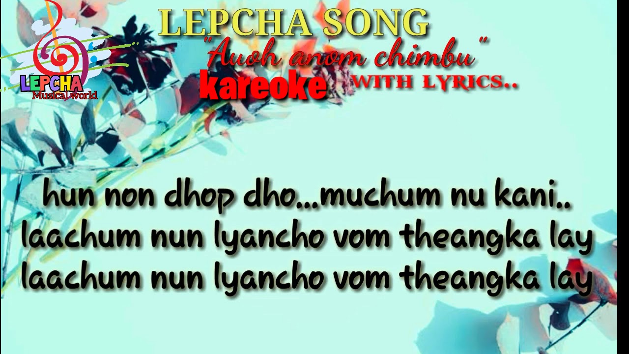 KAREOKE track of lepcha song "Auoh anom chimbu"|| LEPCHA MUSICAL WORLD ...