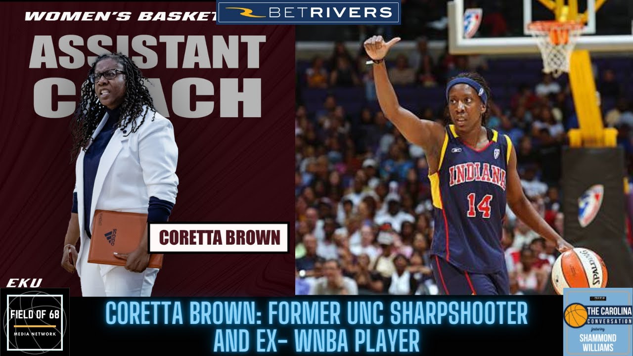 Former UNC and WNBA Guard Coretta Brown Talks UNC Women's Hoops and ...