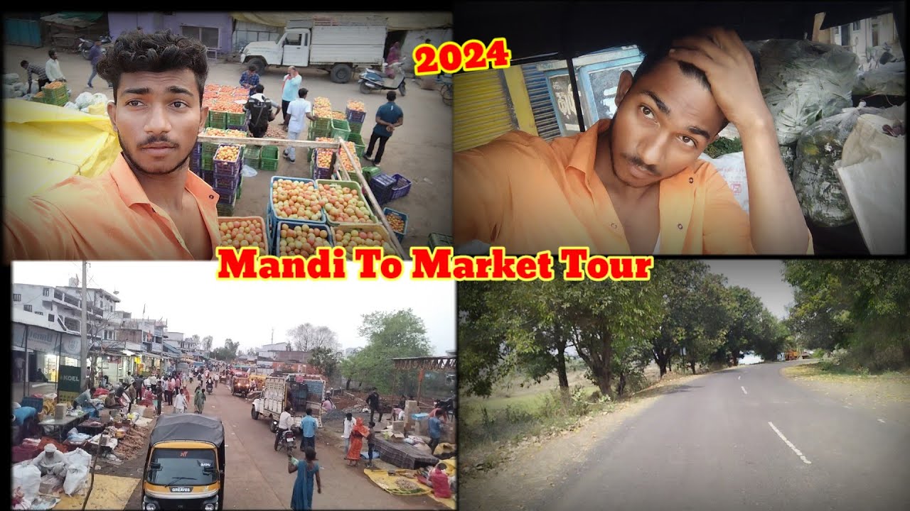 ⚡⚡ 2024 Mandi To Market Tour || My First Blog Mandi To Market Tour ...