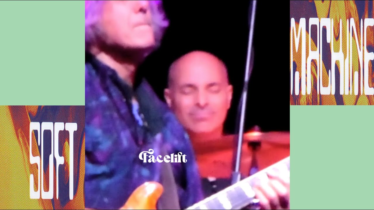 Soft Machine - 11 - Facelift - 27.08.2022 - Teatro Caupolicán - Santiago, Chile - YouTube