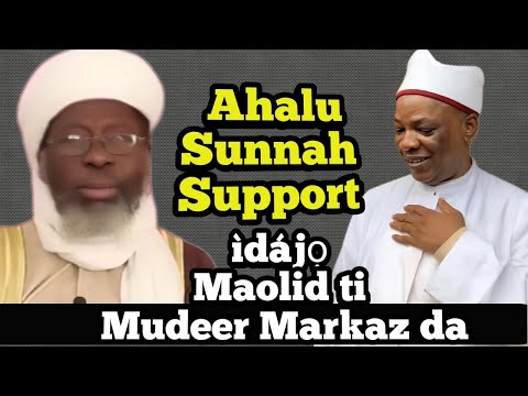 Ahalu Sunnah Support ìdájọ Maolid tí Mudeer Markaz sheikh habeebullahi Adam Al-ilory da