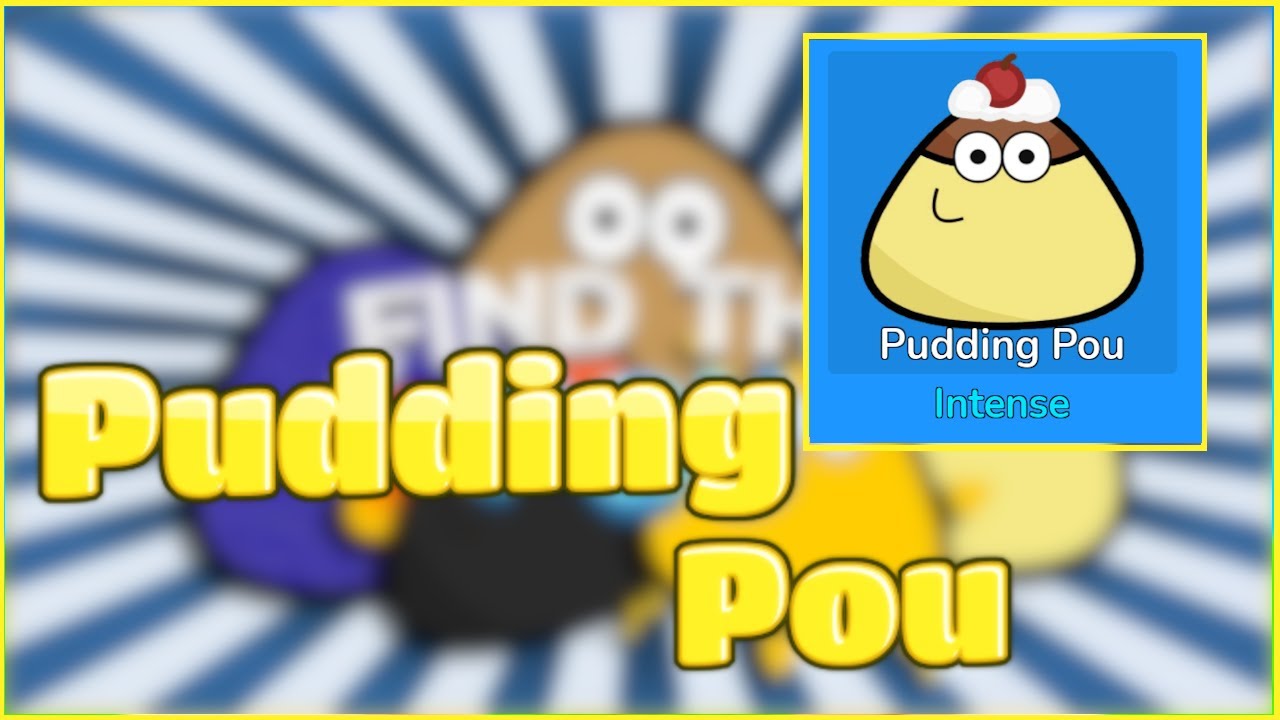 How to get Pudding Pou - Roblox - Find the Pous! - YouTube