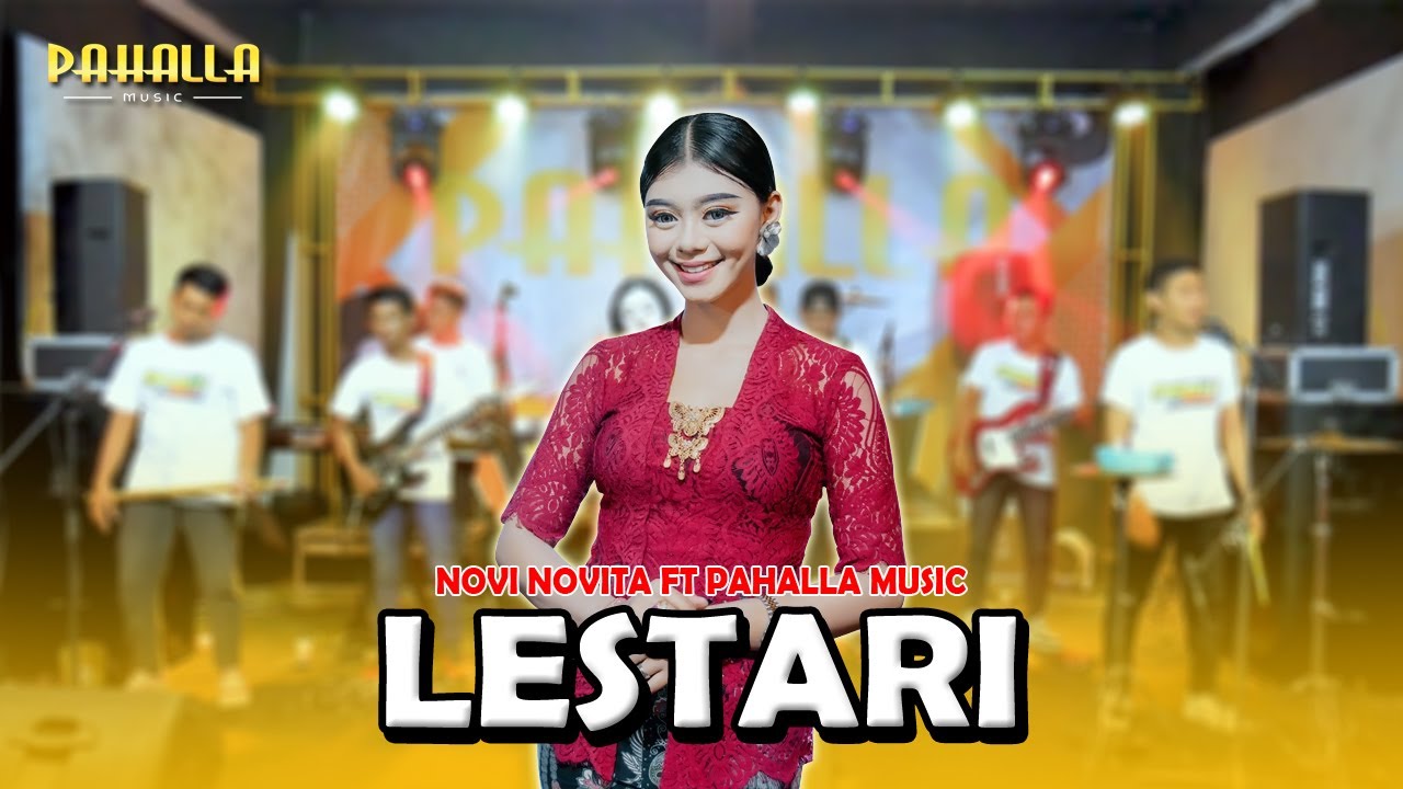 LESTARI ~ NOVI NOVITA (OFFICIAL LIVE MUSIC) PAHALLA MUSIC - YouTube