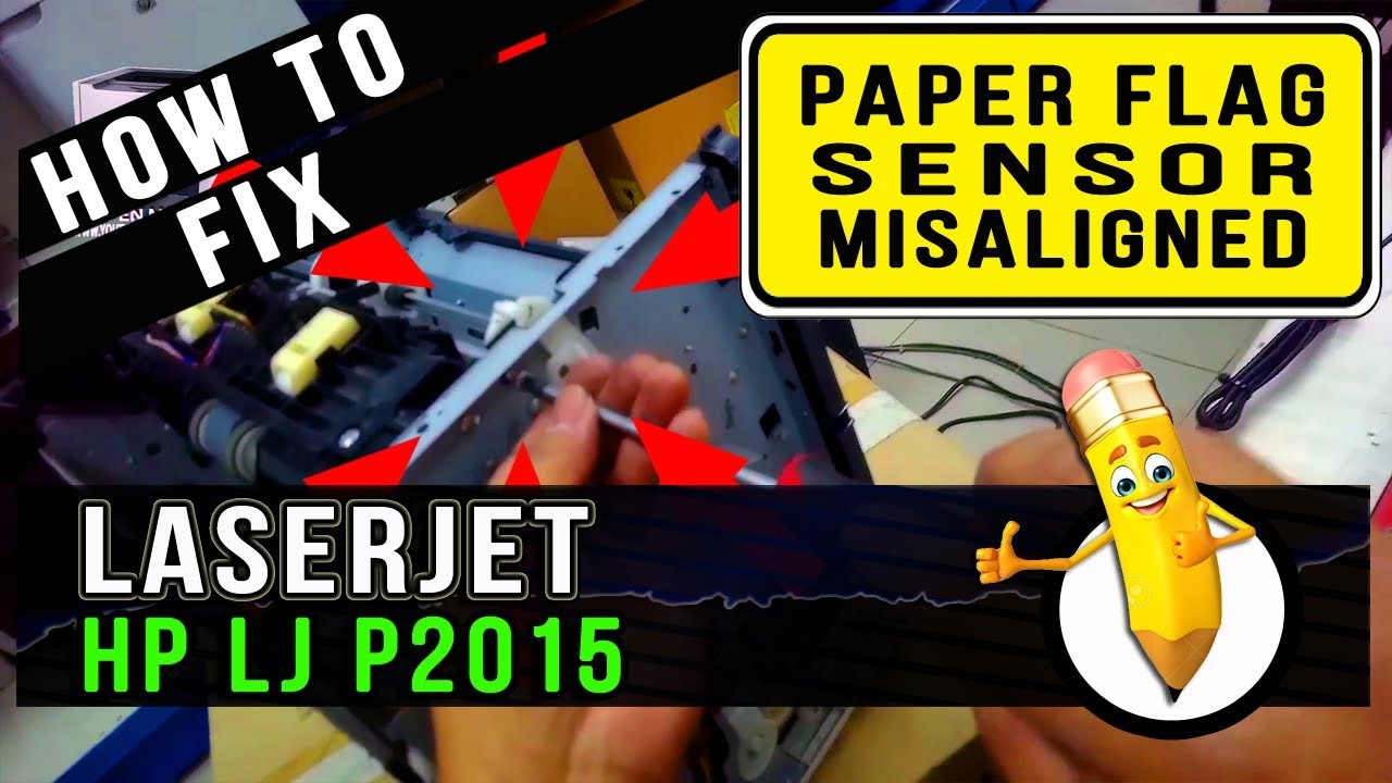 How To Fix | Paper Flag Sensor Misaligned | Hp Laserjet P2015 - YouTube