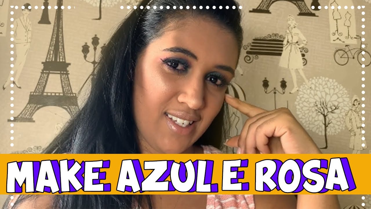TUTORIAL MAKE AZUL E ROSA - YouTube