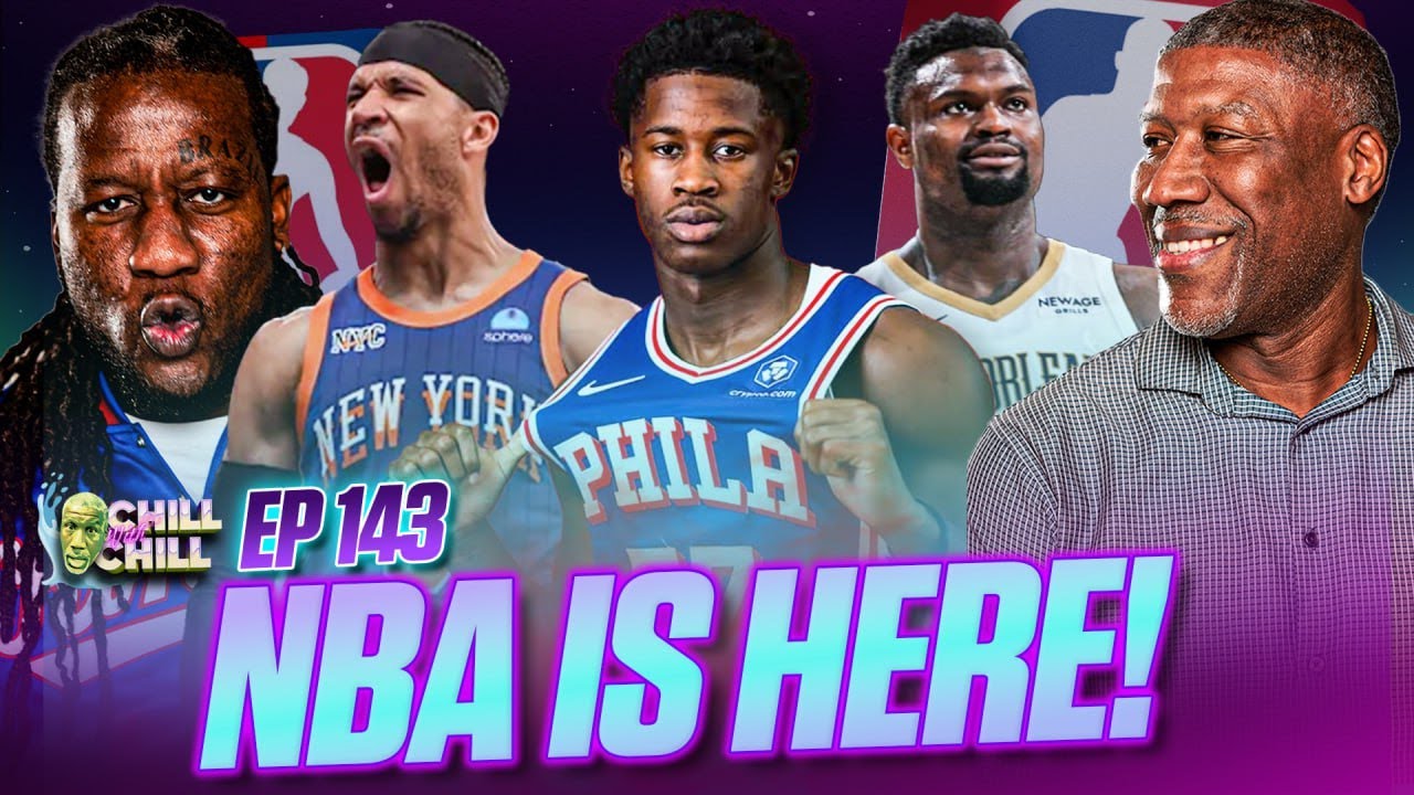 The NBA Preseason is FINALLY Here | Chill w/ Chill - YouTube