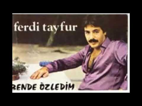 FERDİ TAYFUR BENDE ÖZLEDİM FERDİ TAYFUR