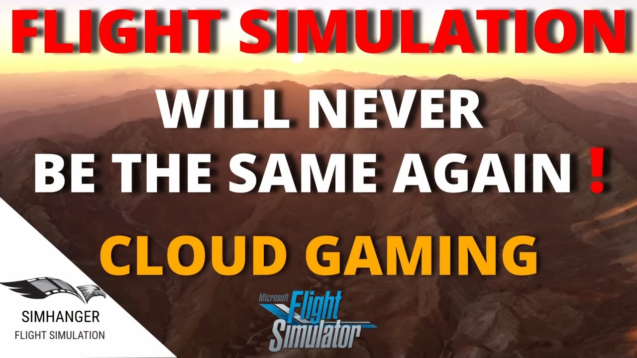 MSFS | CLOUD GAMING PLATFORM | A significant step in flight simulation ...