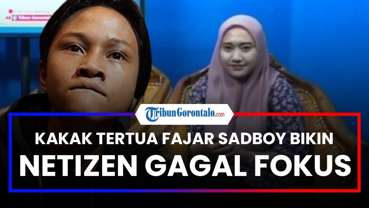 Kakak Tertua Fajar Sad Boy Bernama Nova Labatjo Bikin Netizen Gagal Fokus - YouTube