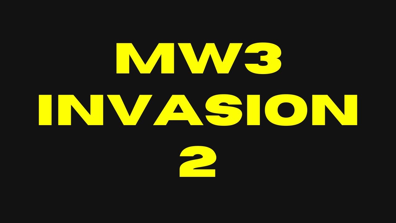 INVASION | MW3 | K/D: 7.60 | 2 - YouTube