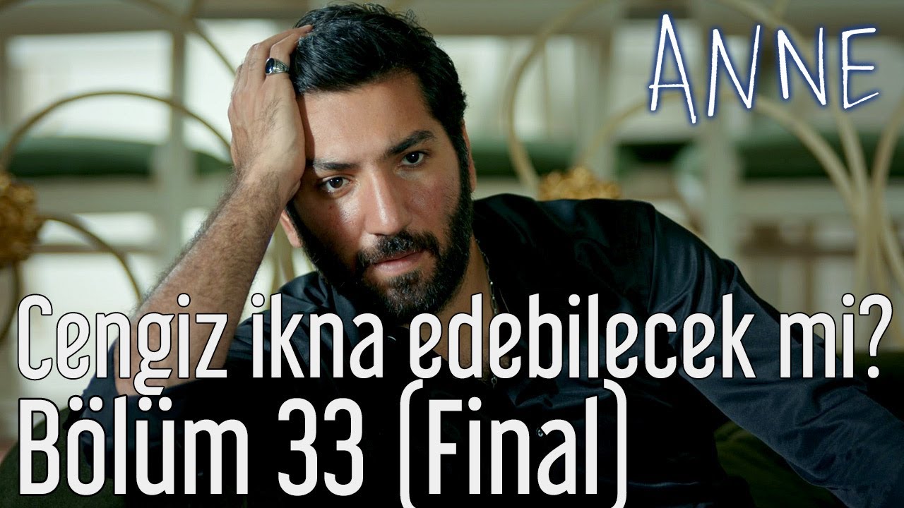Anne 33. Bölüm (Final) - Cengiz Şule'yi İkna Edebilecek mi? - YouTube