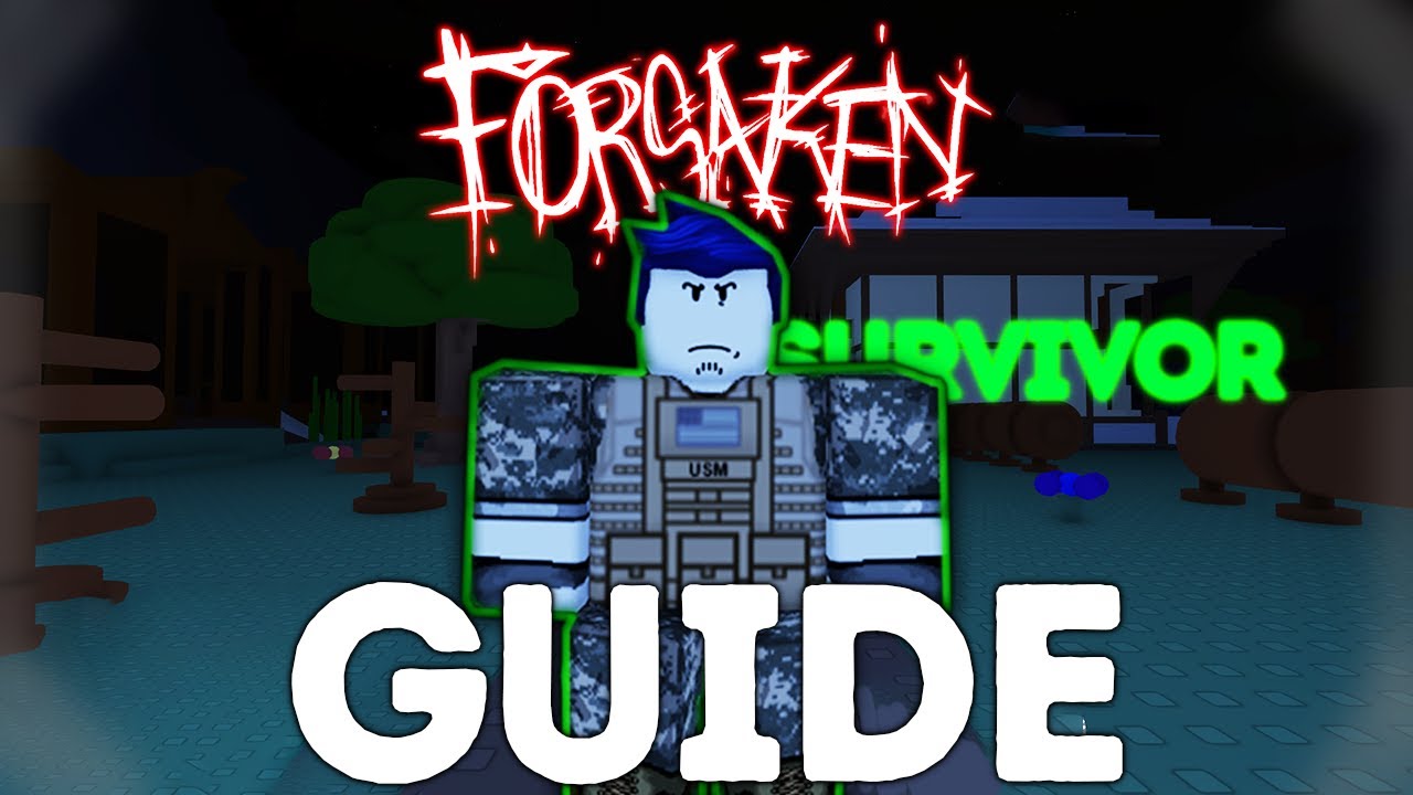 The BEST FORSAKEN SURVIVOR GUIDE! | Roblox - YouTube