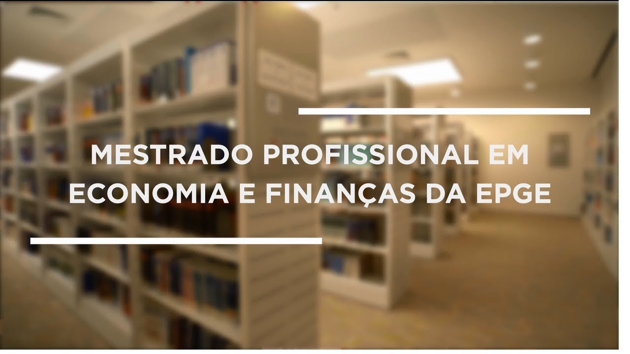 Mestrado Profissional em Economia e Finanças da EPGE: Nova Linha de ...