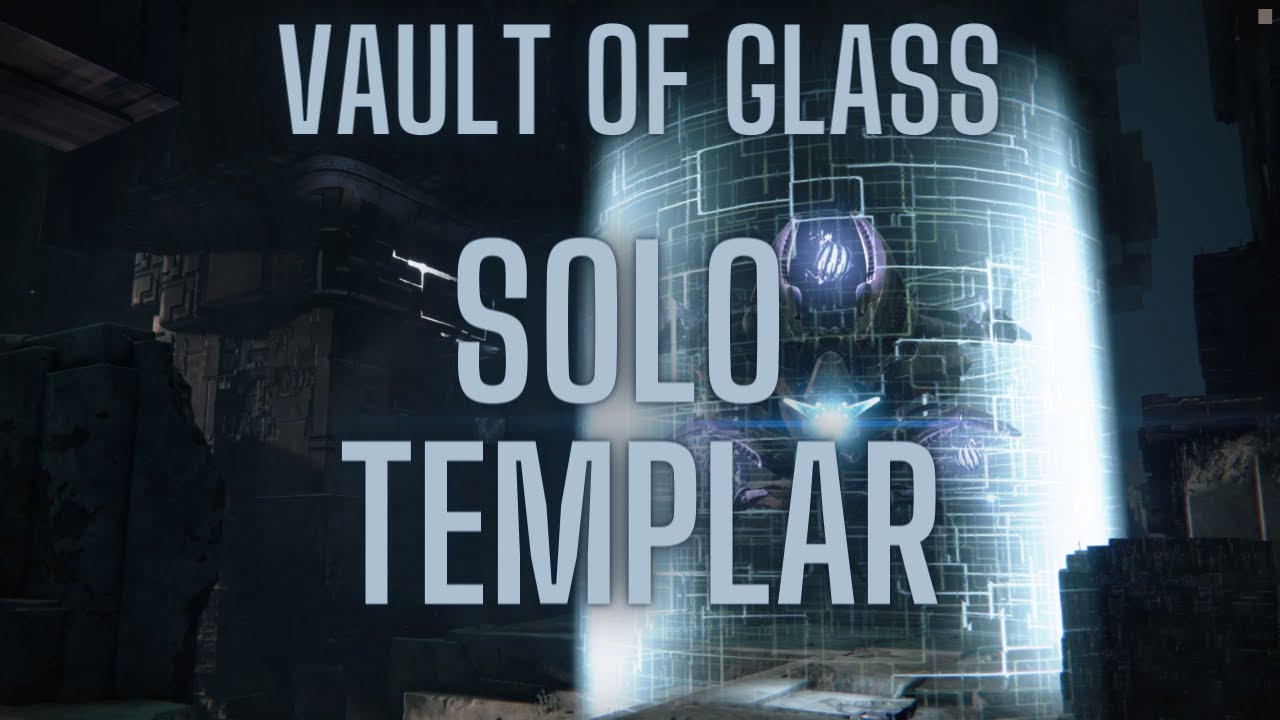 Solo Templar - Vault of Glass (Destiny 2 - Season of Defiance) - READ ...
