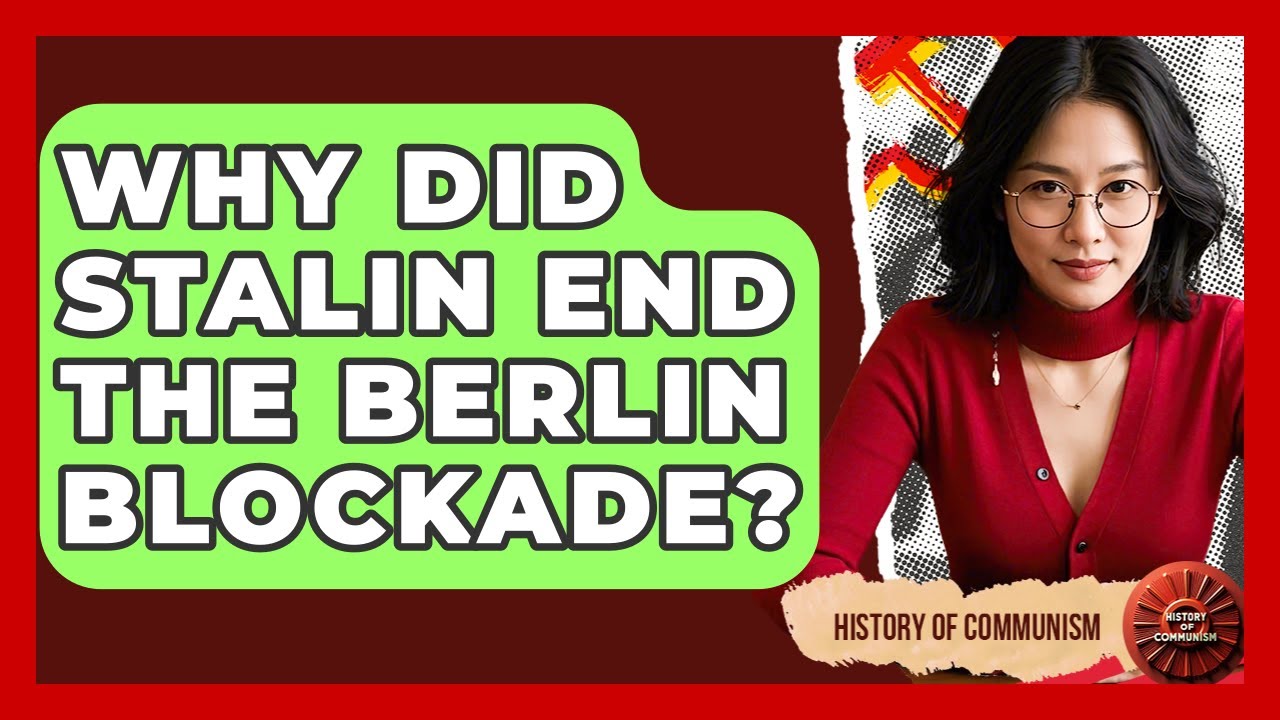 Why Did Stalin End The Berlin Blockade? - History of Communism - YouTube
