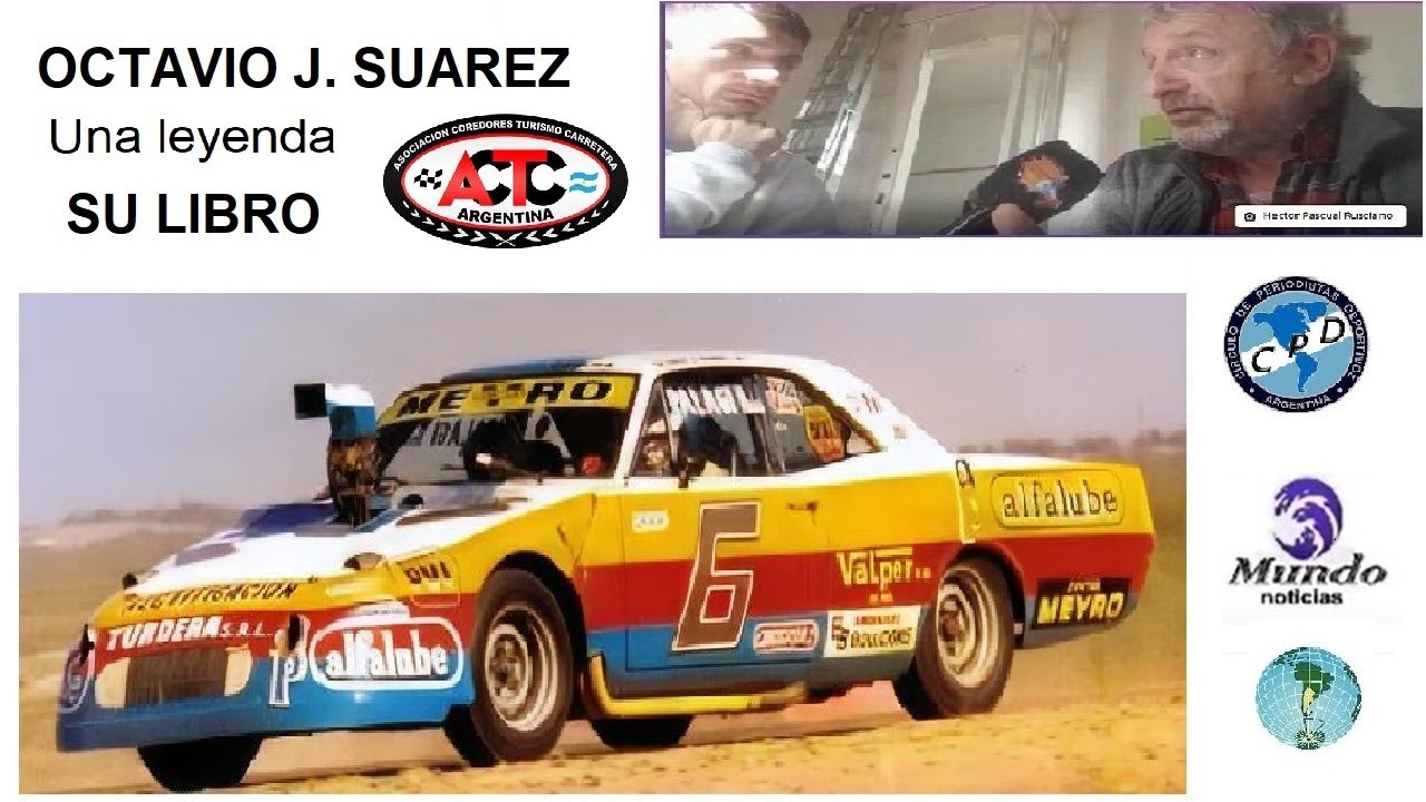 OCTAVIO J. SUAREZ Automovilismo ACTC Argentina (salida de su libro ...