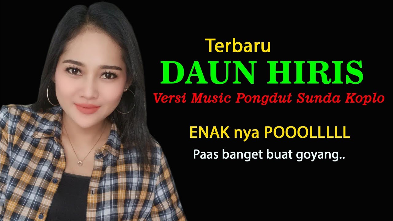 DAUN HIRIS Full Kendang Blekuk versi PONGDUT SUNDA KOPLO JAIPONG - YouTube
