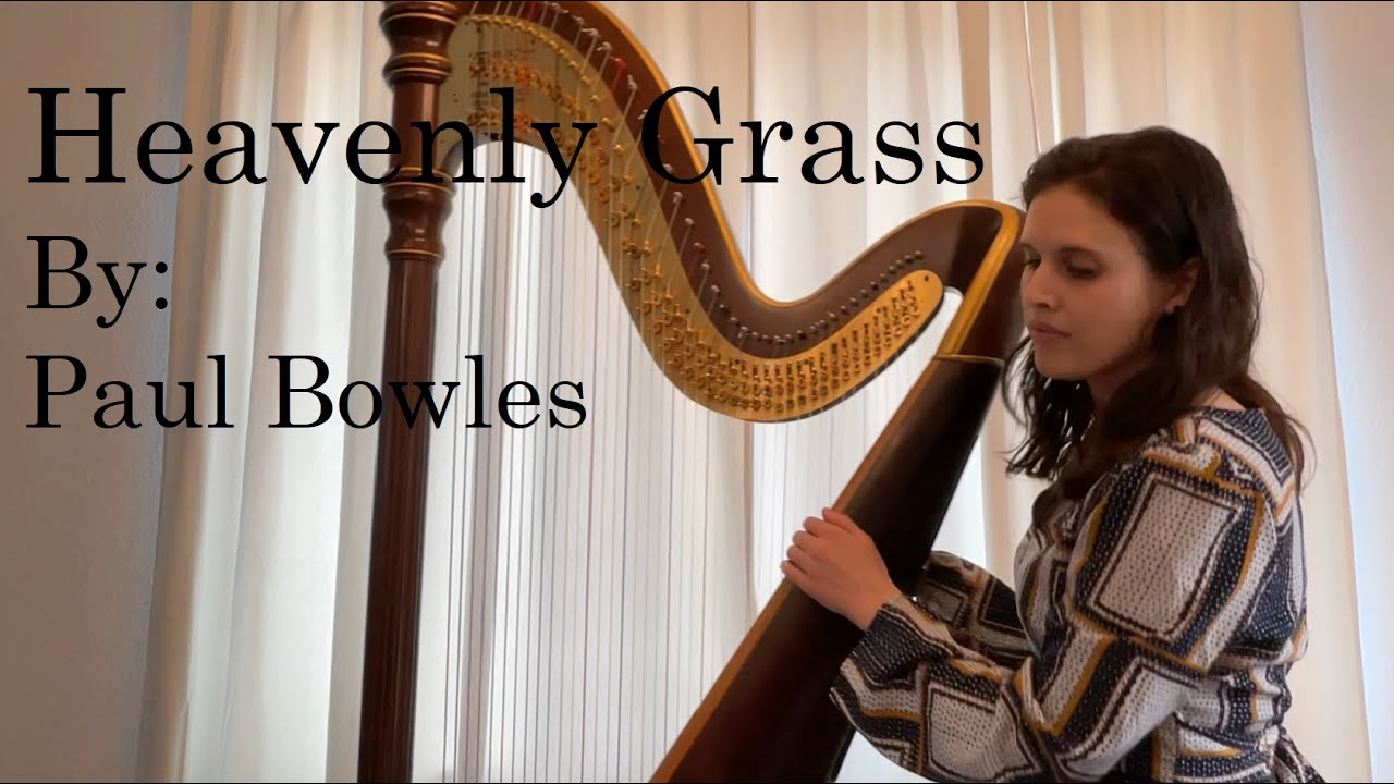 Heavenly Grass By: Paul Bowles - YouTube