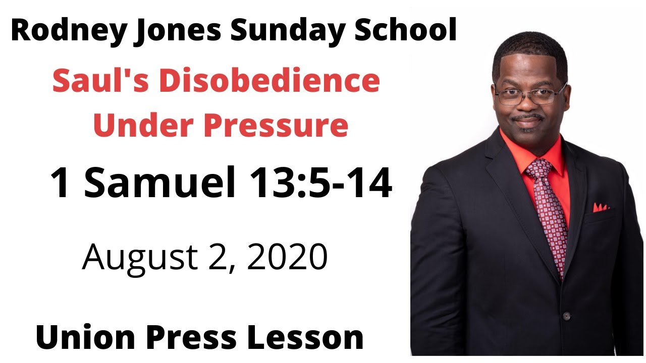 Saul's Disobedience Under Pressure, 1Samuel 13:5-14, August 2, 2020 ...