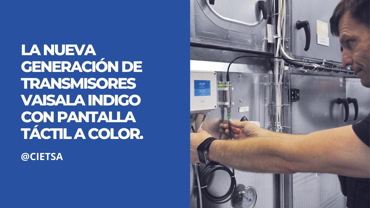 La nueva generación de Transmisores Vaisala INDIGO con pantalla táctil ...