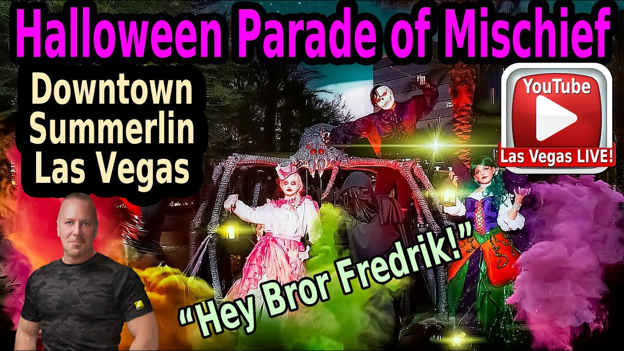 🚨 LAS VEGAS LIVE - HALLOWEEN PARADE OF MISCHIEF DOWNTOWN SUMMERLIN IRL ...