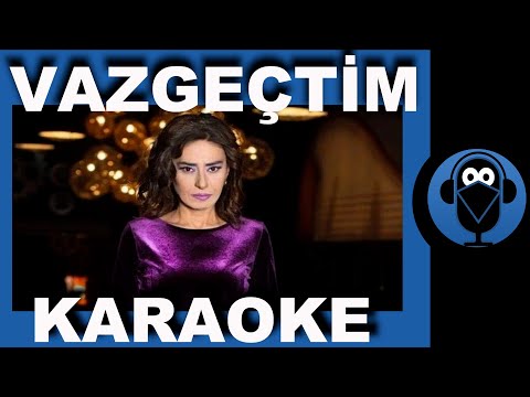 YILDIZ TİLBE - VAZGEÇTİM / (Karaoke)  / COVER