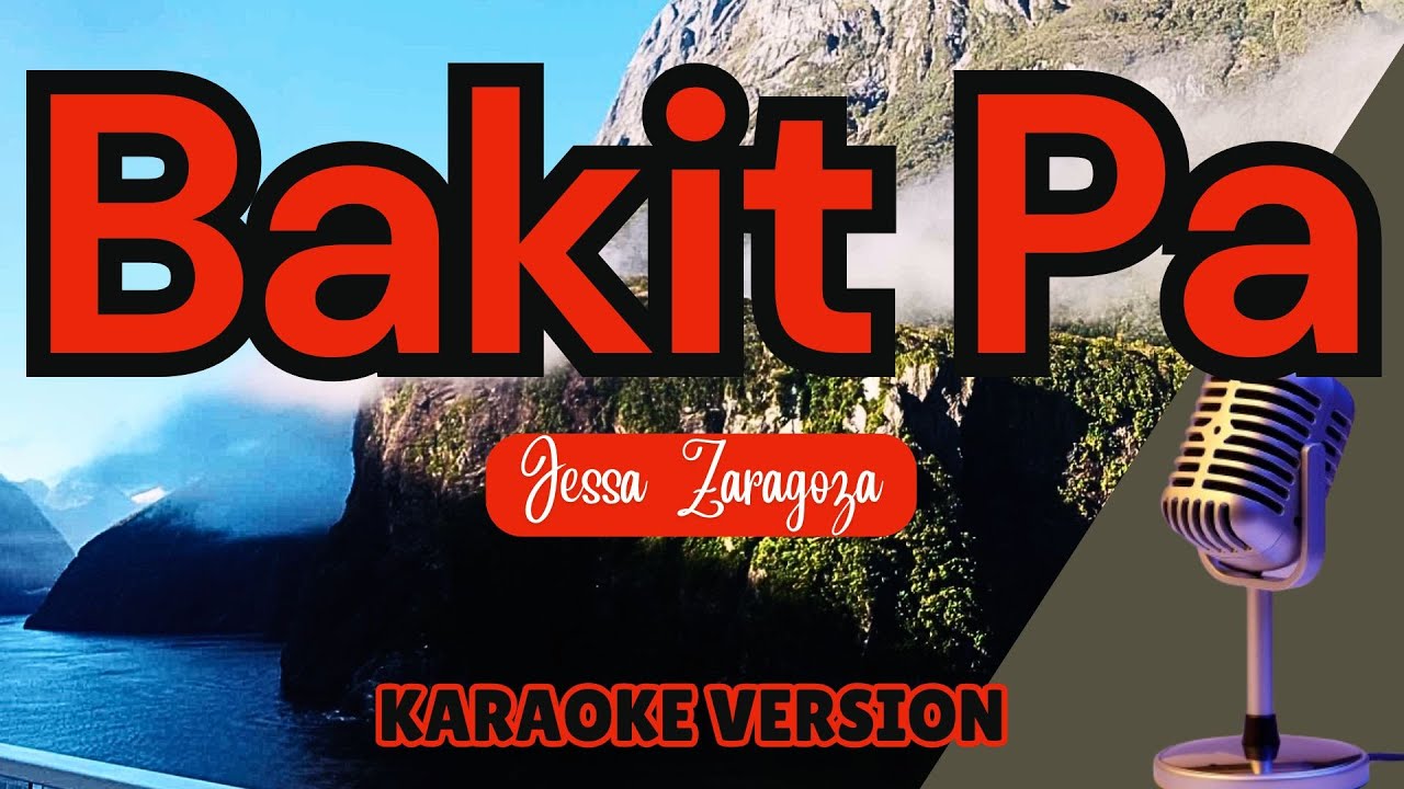 BAKIT PA - Jessa Zaragoza (Karaoke) - YouTube