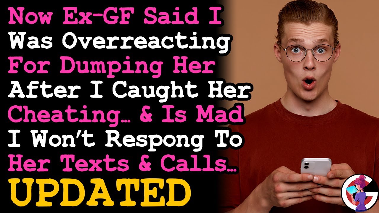 UPDATE Cheating Ex-GF Says I Destroyed Our Relationship By Walking Away ...