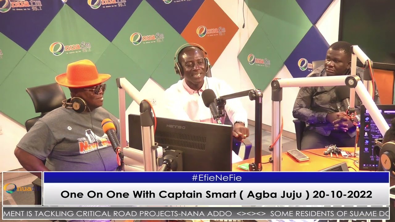 We need a competent leader - Captain Smart #EfieNeFie #OnuaFm - YouTube