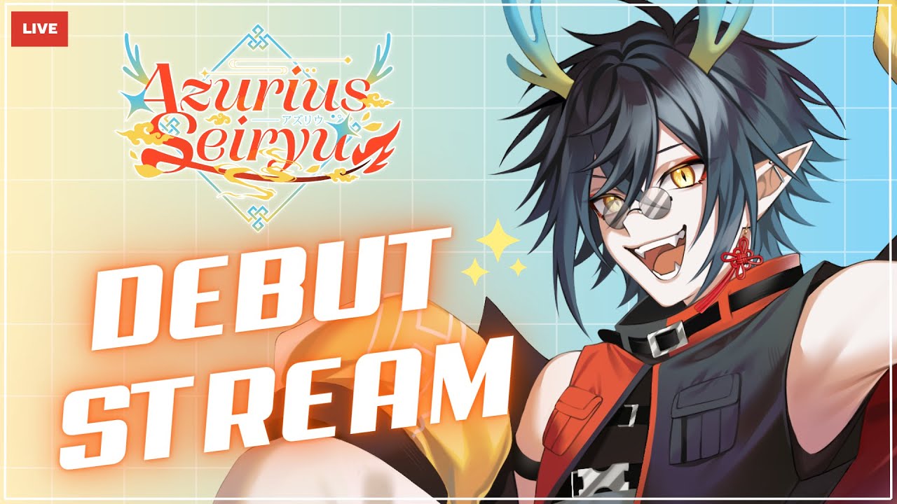【🔴DEBUT STREAM】มังกรออกจากถ้ำแล้ว! 【Azurius Seiryu 】 - YouTube