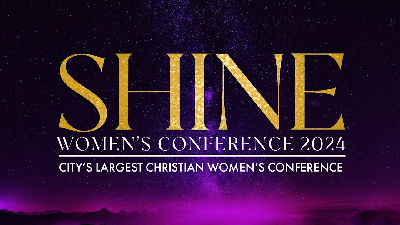 SHINE Women's Conference 2024 - YouTube