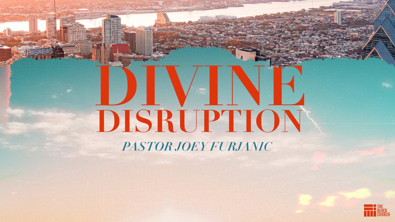 Divine Disruption | Church at Home | Pastor Joey Furjanic - YouTube