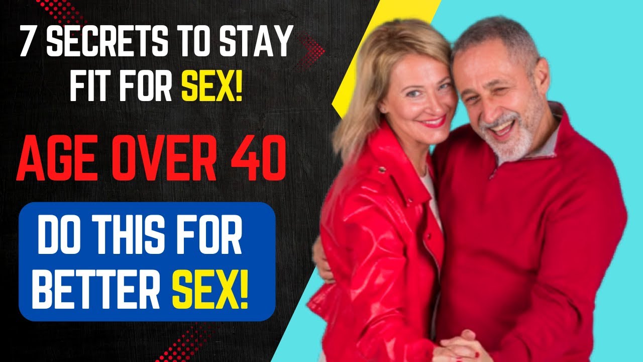 🔥 Still Having Sex After 40? Follow These 7 Powerful Secrets! # ...