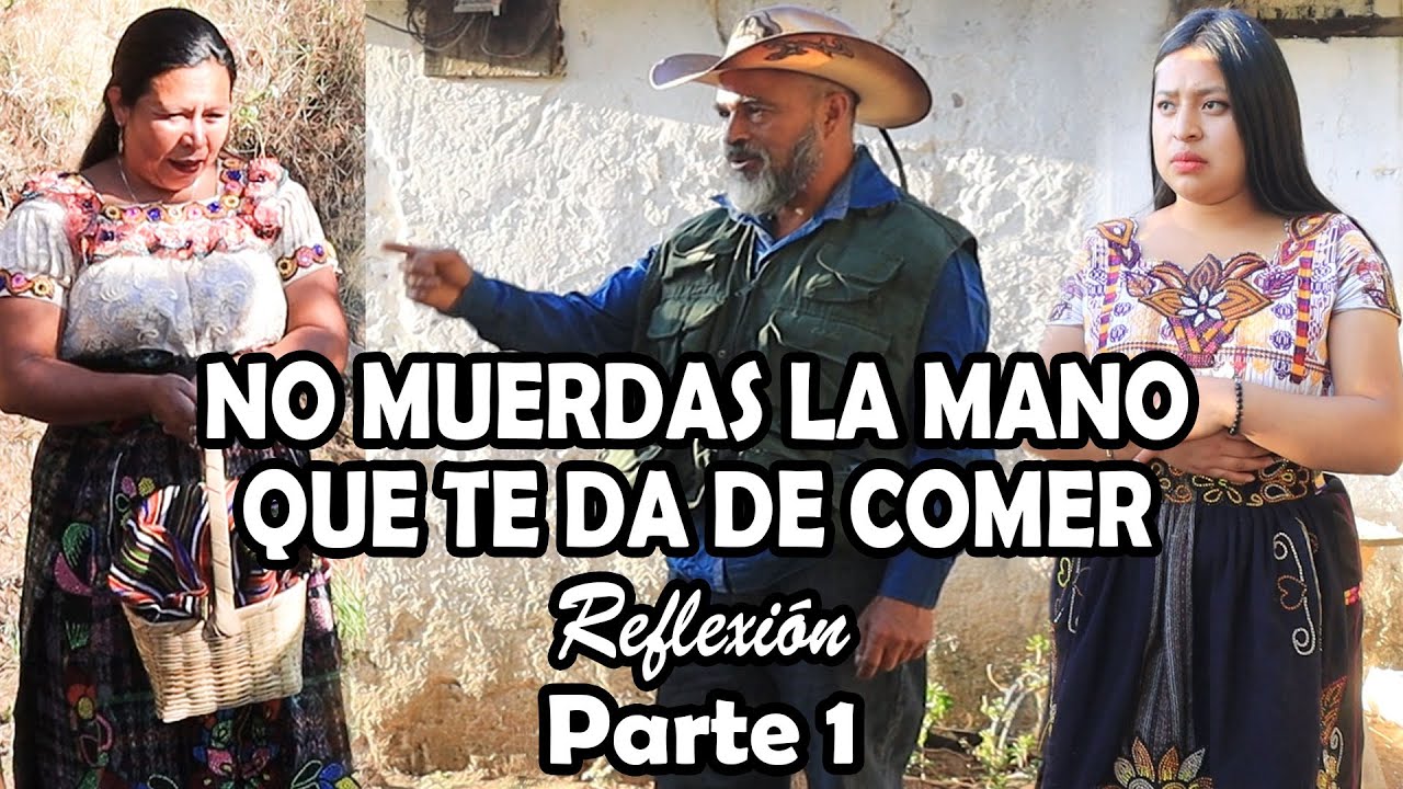 NO MUERDAS LA MANO QUE TE DA DE COMER Reflexión Parte 1 - YouTube