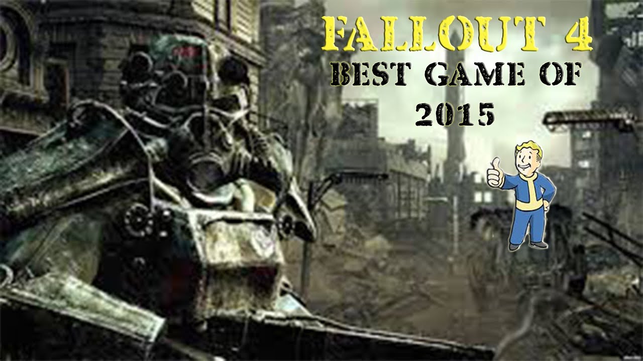 Fallout 4: Best Game of 2015? Fallout 4 Walkthroughs and Gameplay - YouTube