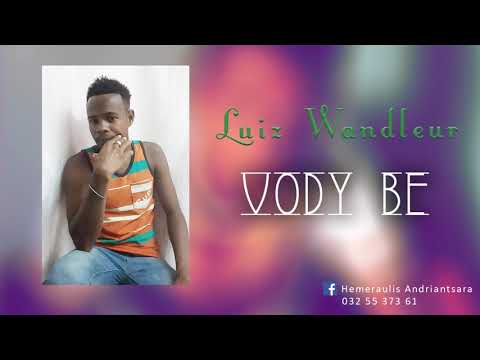 Luiz Wandleur - Vody Be (Nouveauté Gasy 2019) MMB RECORD