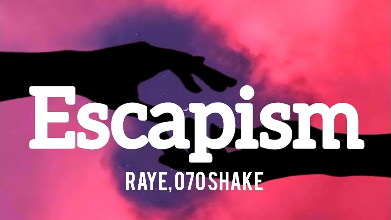 RAYE - Escapism. (Lyrics) Ft. 070 Shake - YouTube