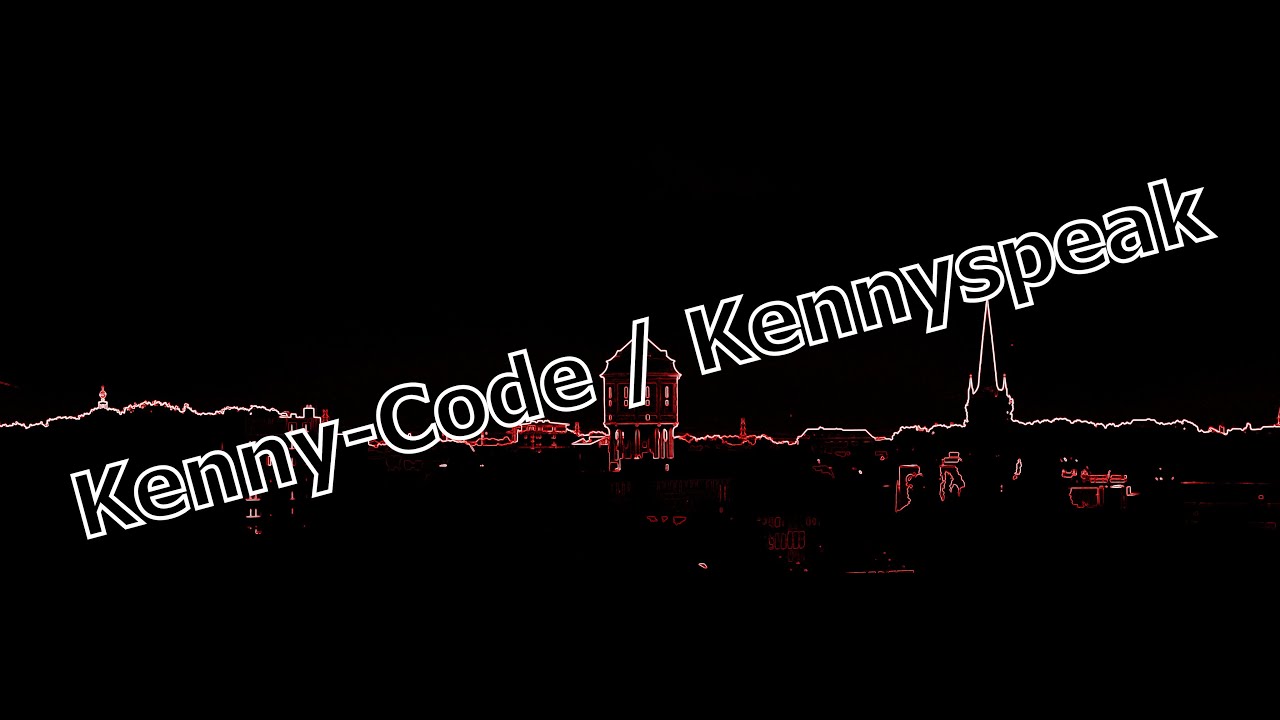 Kenny-Code / Kennyspeak - YouTube