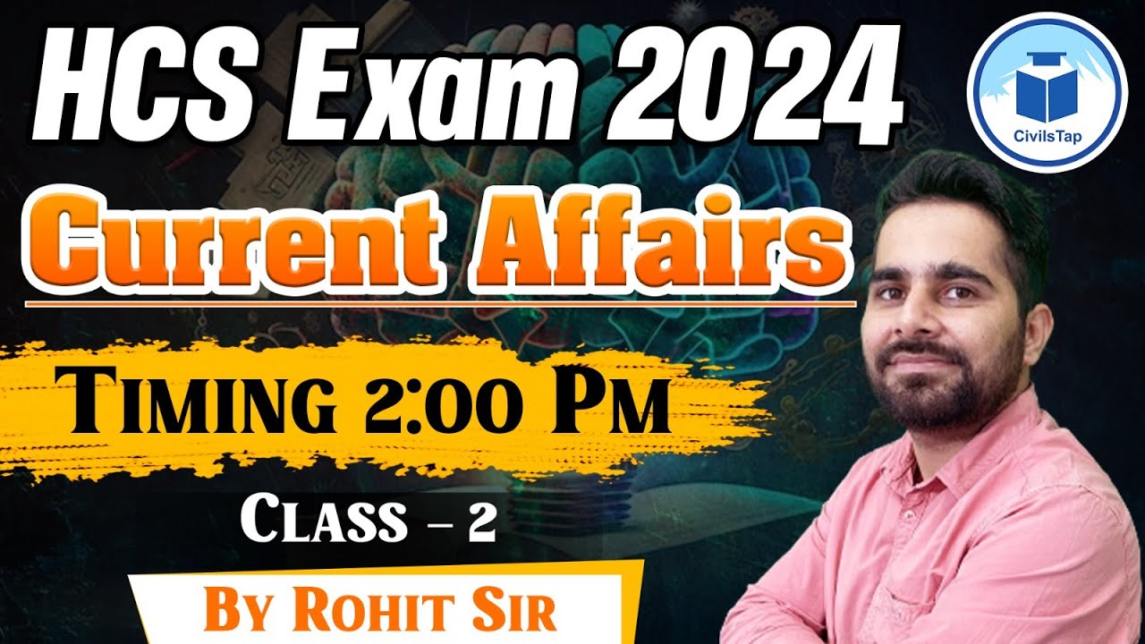 HCS Exam 2024 | Current Affairs | Class - 2 | Civilstap - YouTube