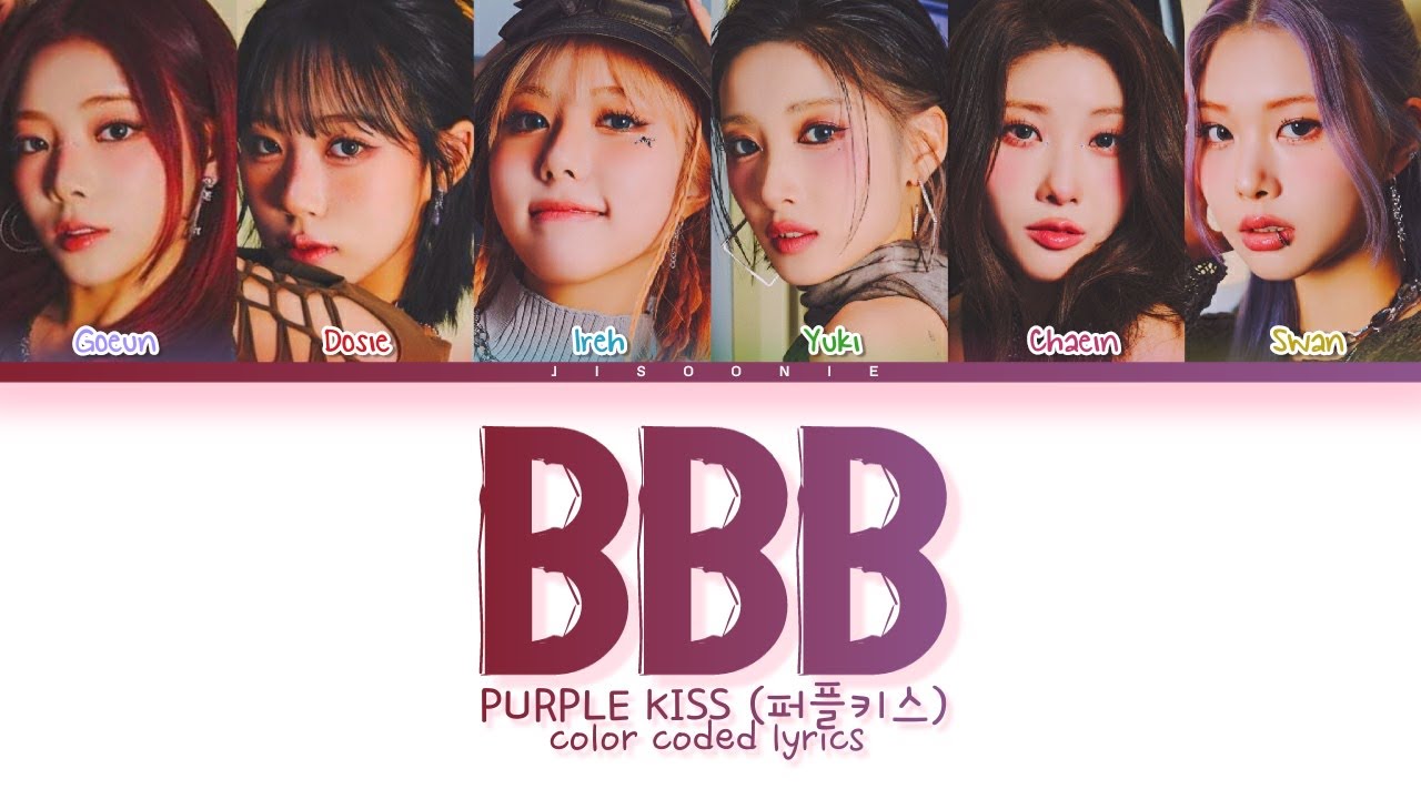 PURPLE KISS BBB Lyrics (Color Coded Lyrics) - YouTube